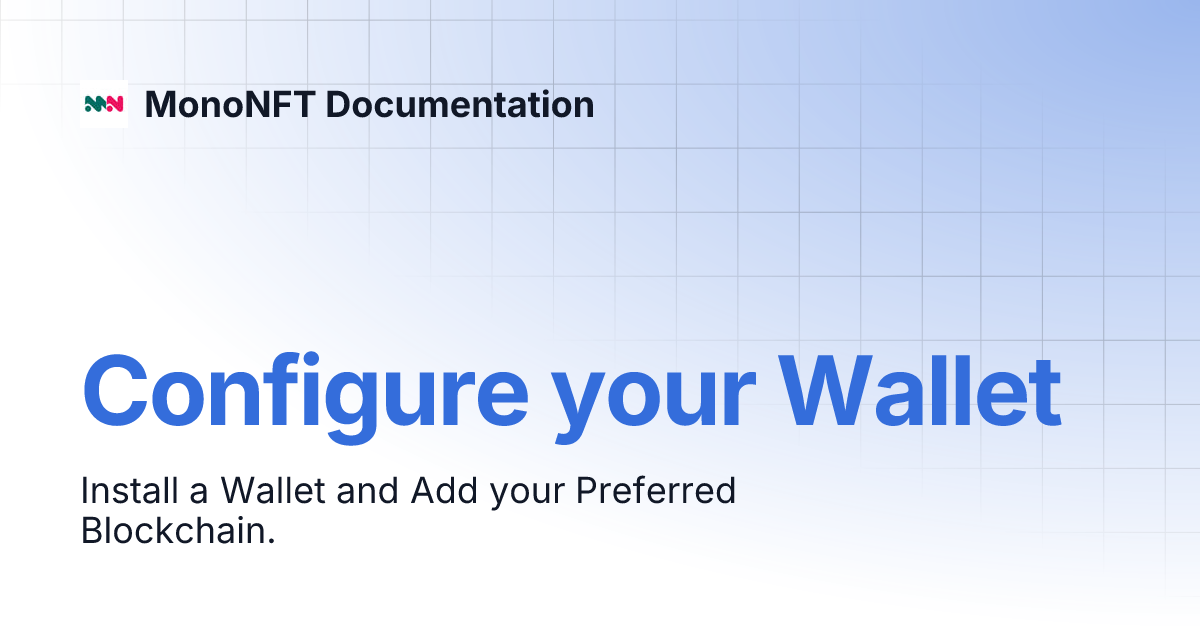 Configure your Wallet | MonoNFT Documentation